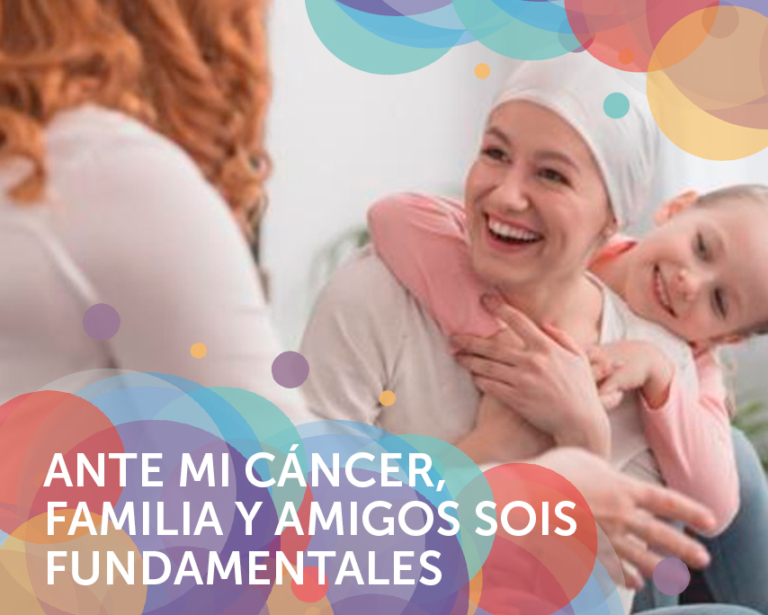 ANTE MI CÁNCER, FAMILIA Y AMIGOS SOIS FUNDAMENTALES - En que te puedo ...